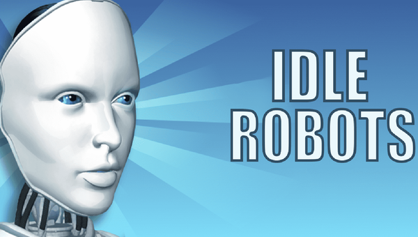 Idle Robots | 🕹️ Play Idle Robots Online On GamePix